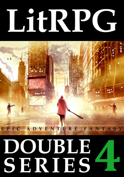 Smashwords – LitRPG Double Series 4: Epic Adventure Fantasy – a book by Adam Drake