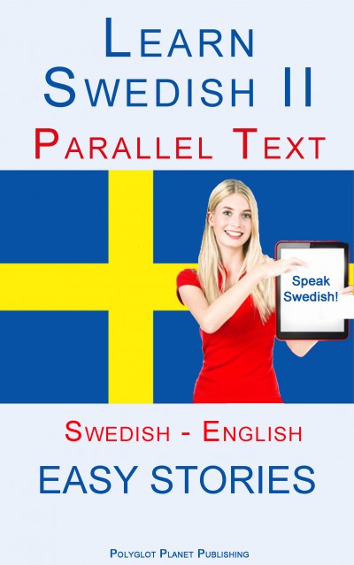 Smashwords – Learn Swedish II - Parallel Text - Easy Stories (Swedish - English) – a book by ...