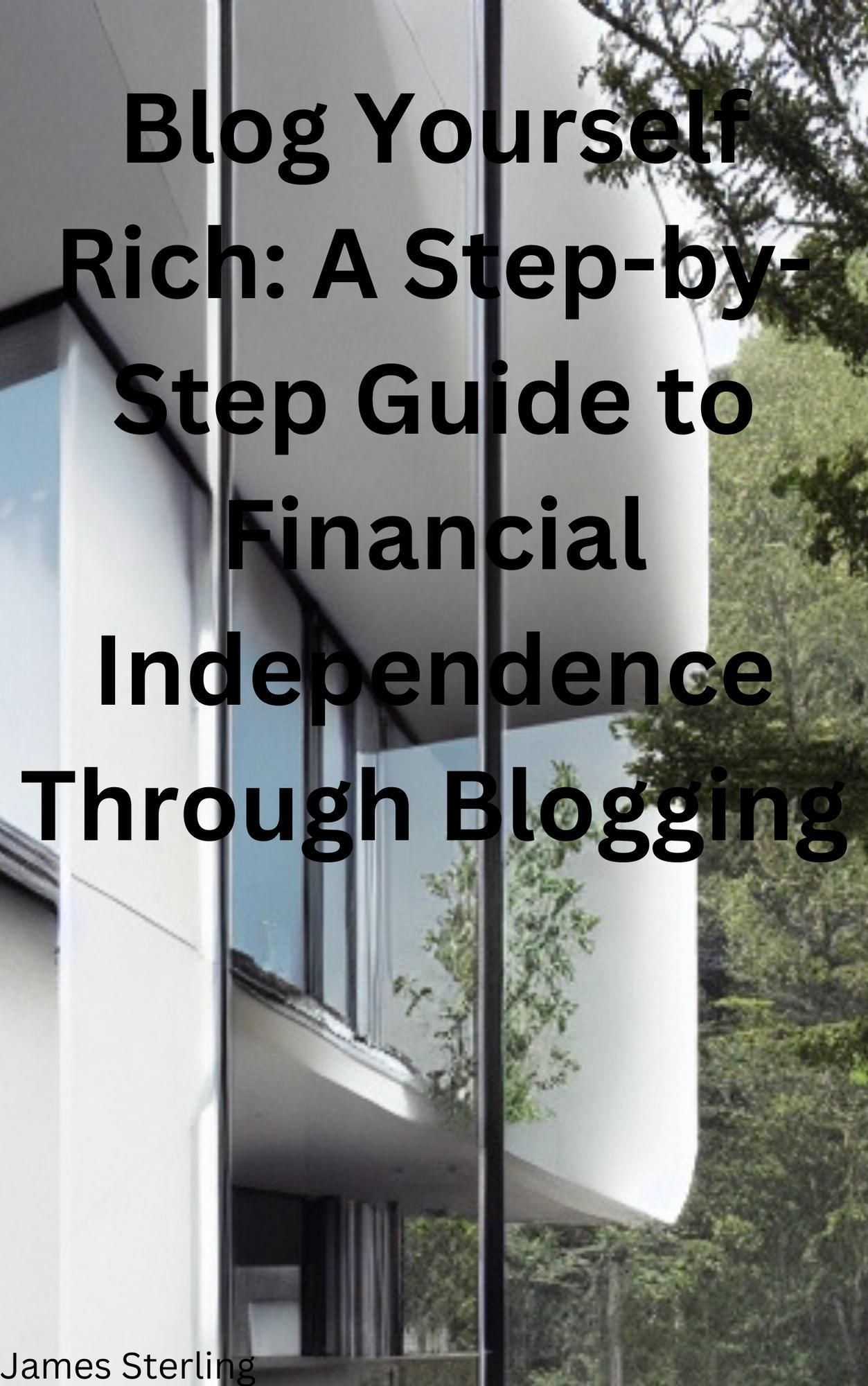 Smashwords – Blog Yourself Rich A Step-by-Step Guide to Financial ...