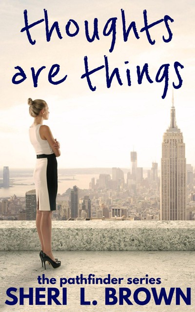 Smashwords – Thoughts are Things – a book by Sheri L. Brown