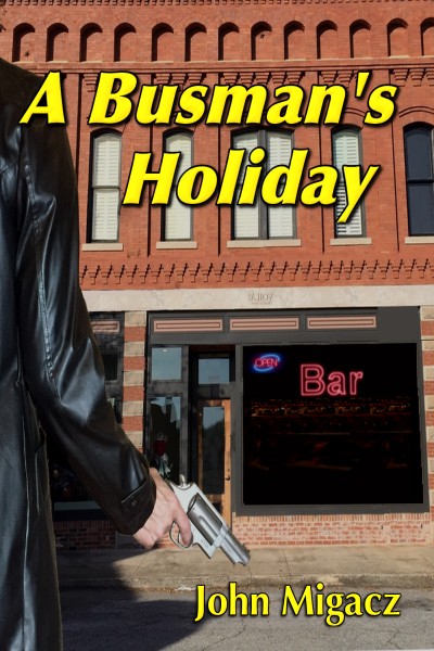 Smashwords – A Busman's Holiday – a book by John Migacz