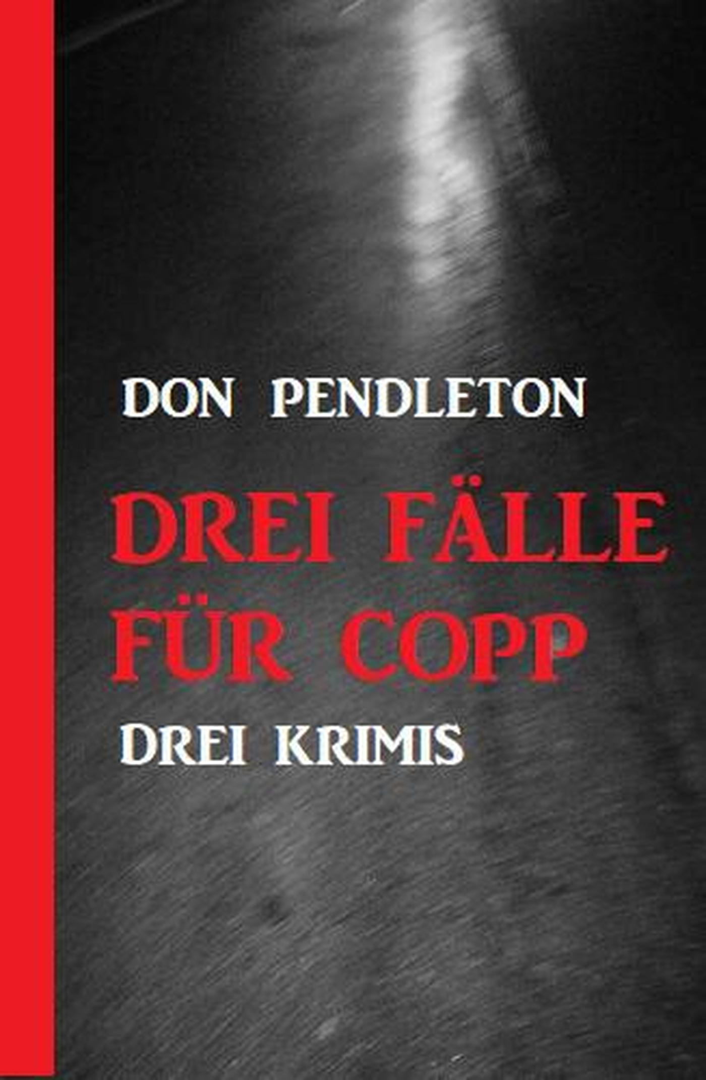 Smashwords – Drei Fälle für Copp: Drei Krimis – a book by Don Pendleton