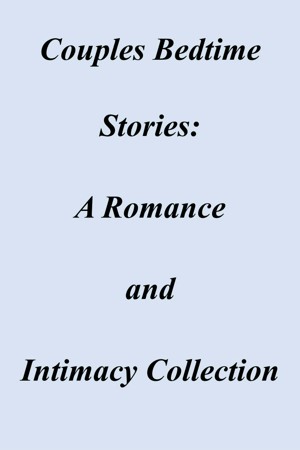 Smashwords – Couples Bedtime Stories: A Romance and Intimacy Collection