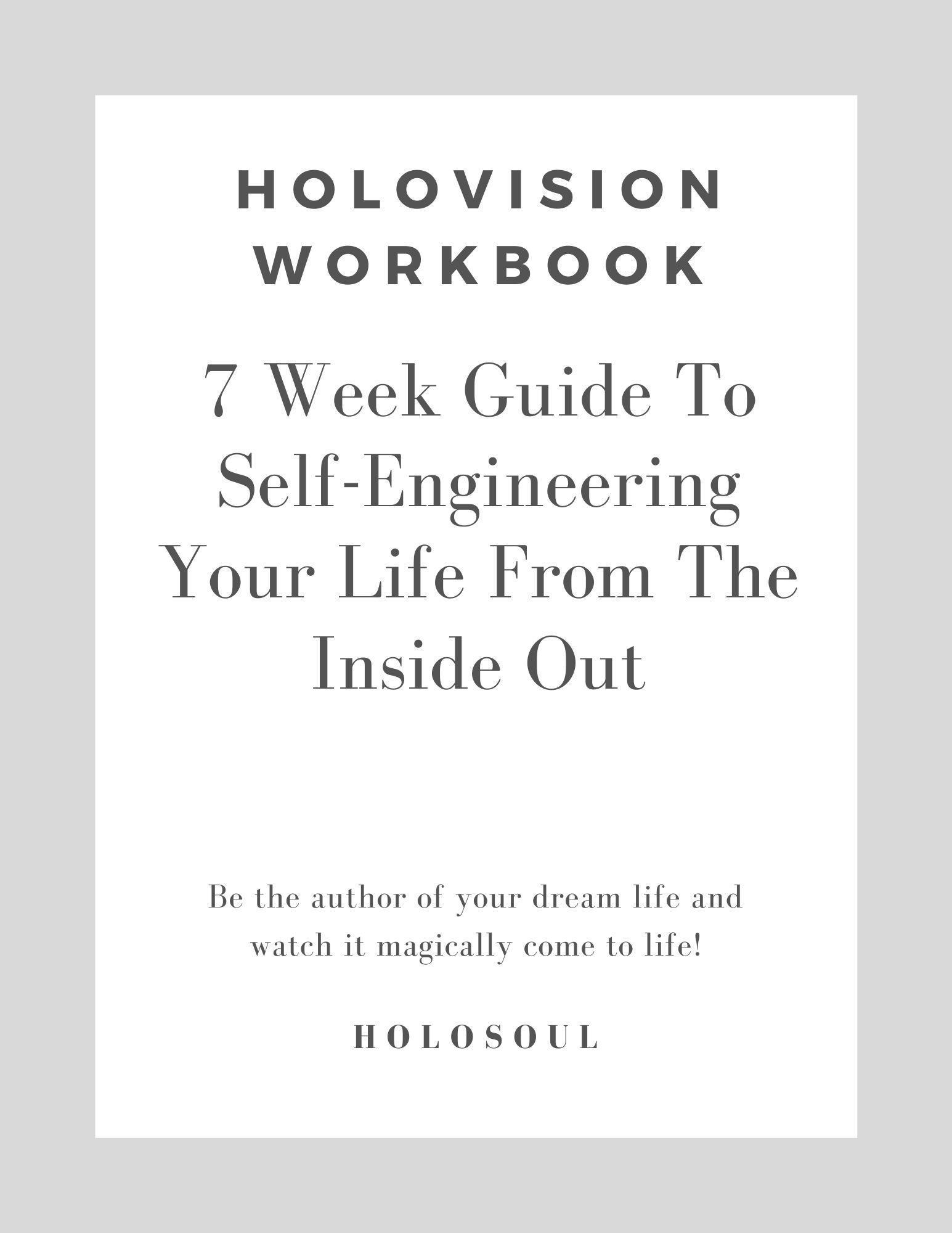 Smashwords – HoloVision Workbook: 7 Week Guide to Self-Engineering From ...