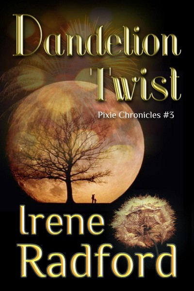 Smashwords – Dandelion Twist – a book by Irene Radford