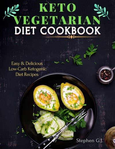 Smashwords – Keto Vegetarian Diet Cookbook: Easy & Delicious Low-Carb ...