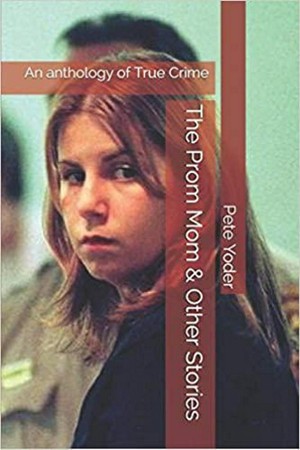 Smashwords – The Prom Mom & Other Stories An Anthology of True Crime