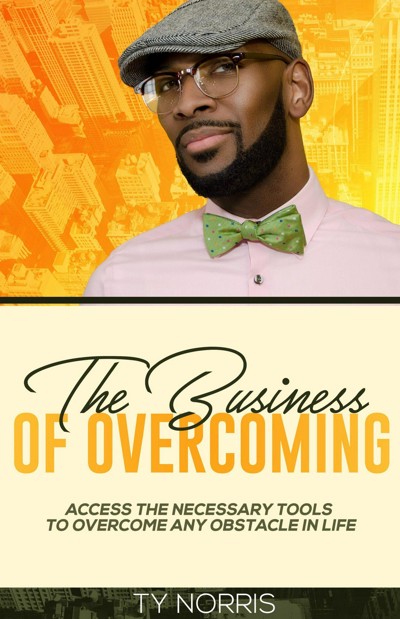 Smashwords – The Business of Overcoming – a book by Ty Norris