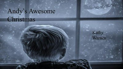 Smashwords – Andy's Awesome Christmas – a book by Kathy Warnes