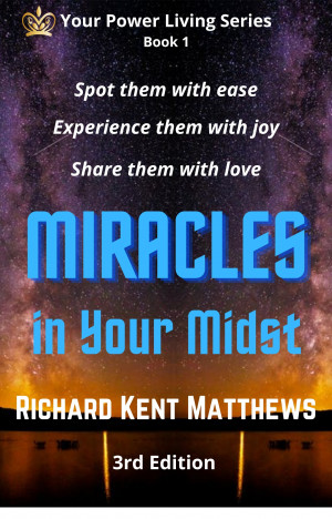 Smashwords – Miracles in Your Midst - 3rd Edition - Spot Them with Ease, Experience Them with ...