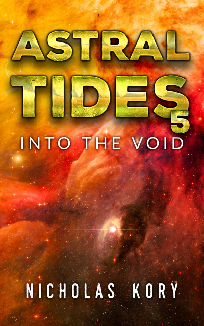 Smashwords – Astral Tides: Into the Void – a book by Nicholas Kory