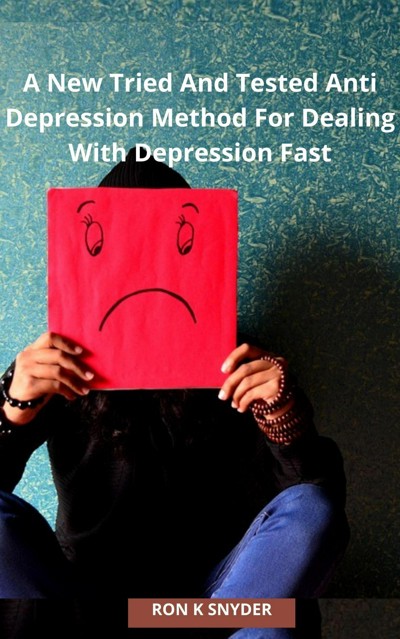 Smashwords – A New Tried And Tested Anti Depression Method For Dealing ...