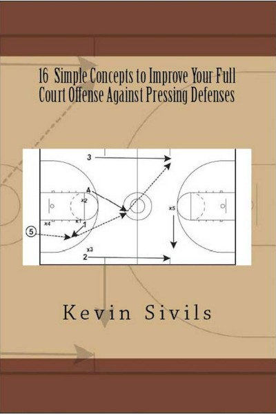 Smashwords – 16 Simple Concepts to Improve Your Full Court Offense ...