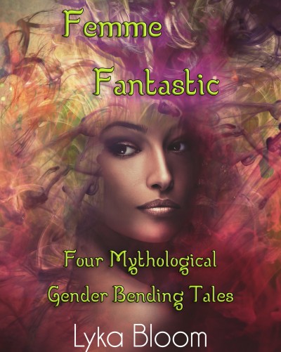 Smashwords – Femme Fantastic – a book by Lyka Bloom