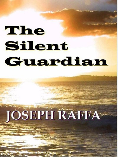 Smashwords – The Silent Guardian – a book by Joseph Raffa