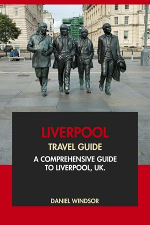 Smashwords – Liverpool Travel Guide: A Comprehensive Guide to Liverpool, UK
