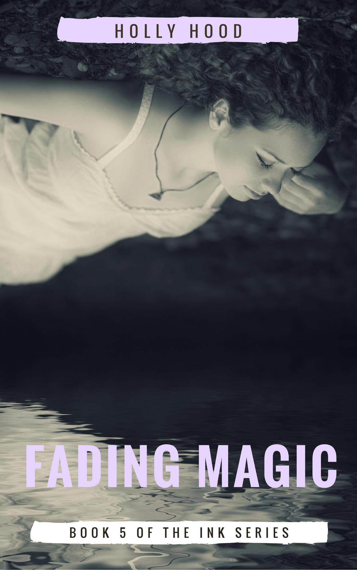Smashwords – Fading Magic – a book by Holly Hood