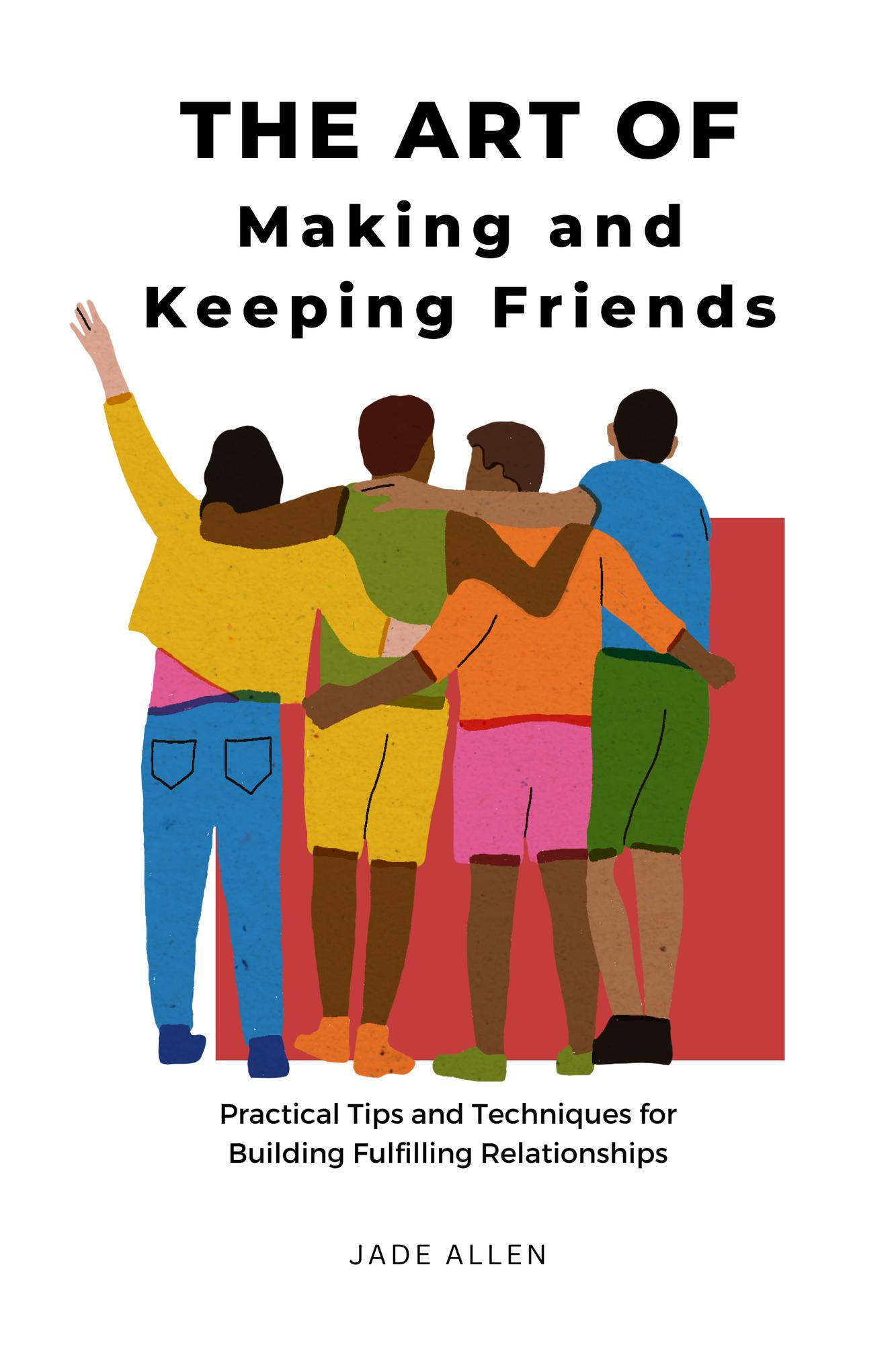 Smashwords – The Art of Making and Keeping Friends: Practical Tips and ...