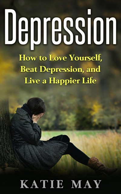 Smashwords – Depression: How to Love Yourself, Beat Depression, and ...