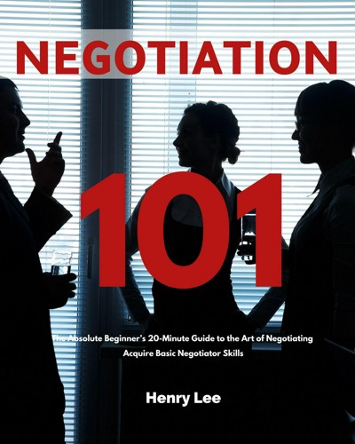 Smashwords – Negotiation 101: The Absolute Beginner’s 20-Minute Guide ...