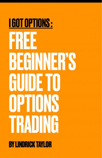 Smashwords – I Got Options: Free Beginner's Guide to Options Trading ...
