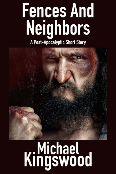 Smashwords – Fences And Neighbors – a book by Michael Kingswood