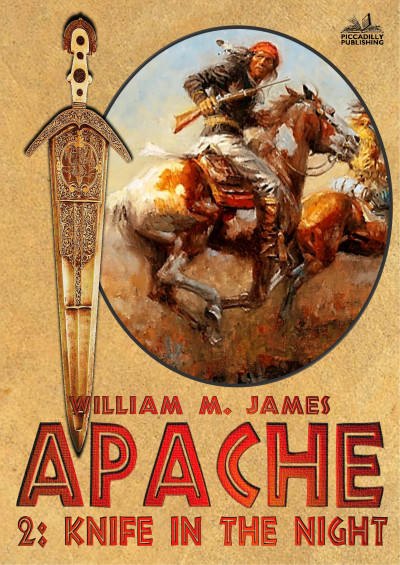 Smashwords – Knife in the Night (Apache 02) – a book by William M James