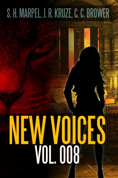 Smashwords – New Voices Vol. 008 – a book by S. H. Marpel, C. C. Brower, & J. R. Kruze