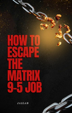 Smashwords – How to Escape the Matrix 9-5 Job