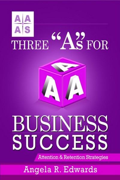 Smashwords – Three "A"s for Business Success: Attention & Retention ...