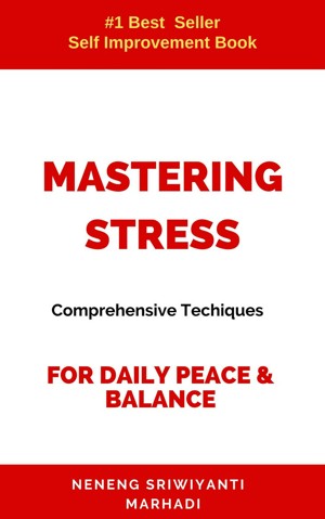 Smashwords – Mastering Stress: Comprehensive Techniques For Daily Peace& Balance
