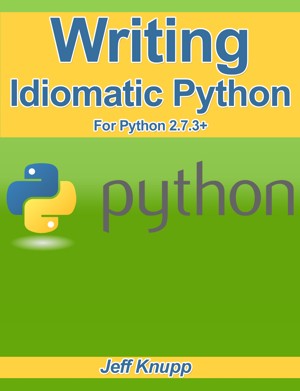 Smashwords – Writing Idiomatic Python 2.7+ PDF