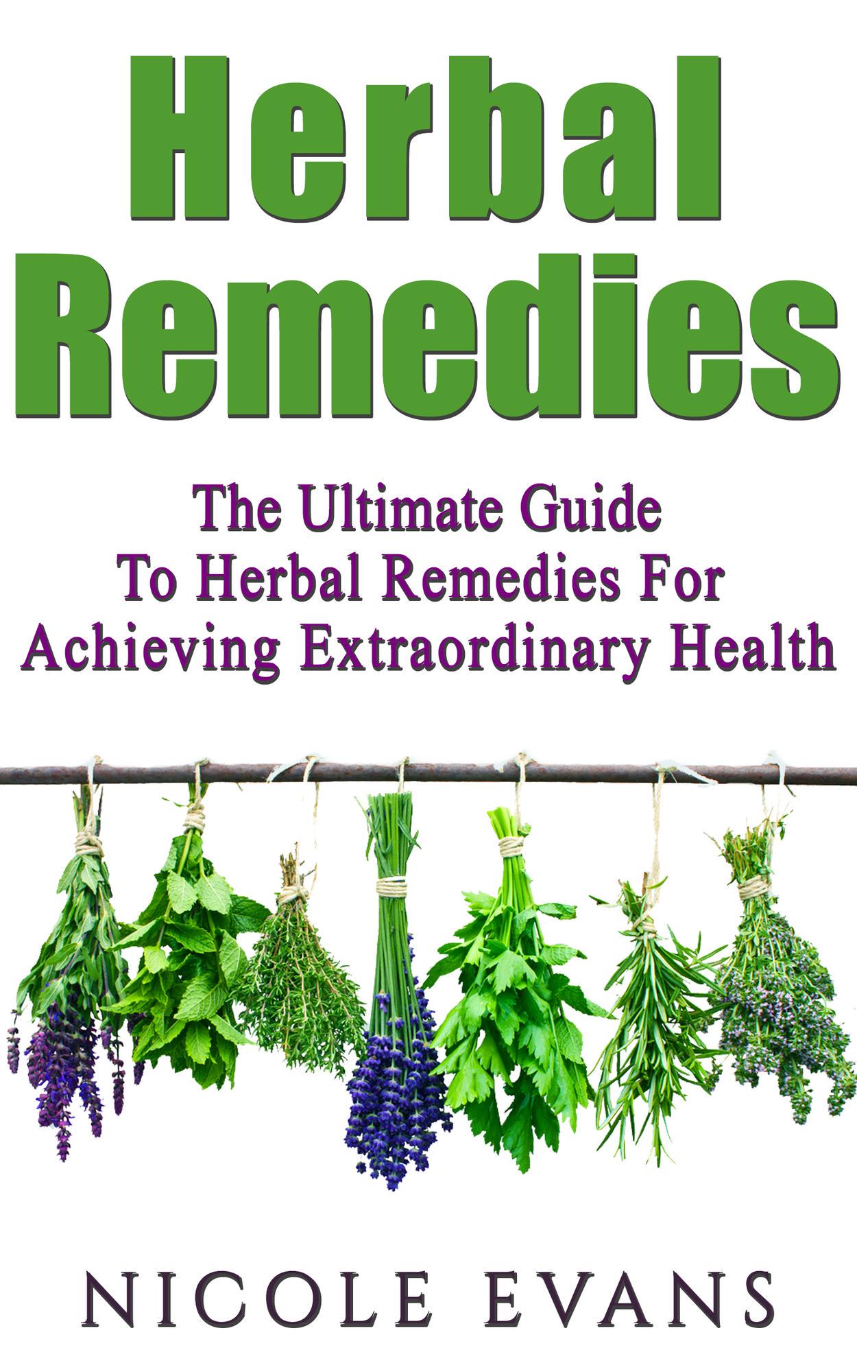 Smashwords – Herbal Remedies: The Ultimate Guide To Herbal Remedies For ...