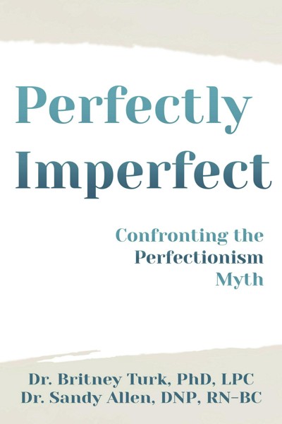 Smashwords – Perfectly Imperfect: Confronting the Perfectionism Myth – a book by Britney Turk ...