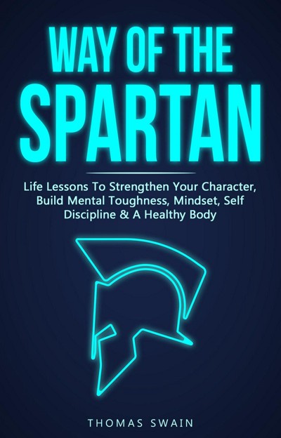 Smashwords – Way of The Spartan: Life Lessons To Strengthen Your ...