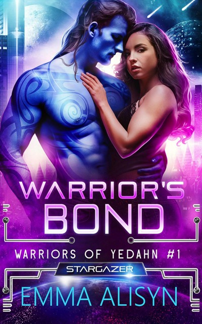 Smashwords – Warrior's Bond: An Alien Warrior Sci Fi Romance – a book by Emma Alisyn & Sora ...