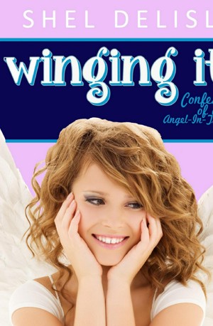 Smashwords – Winging It!: Confessions of an Angel in Training