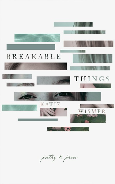 Smashwords – Breakable Things – a book by Katie Wismer