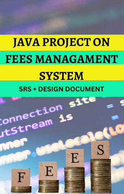 Smashwords – JAVA Project On Fee Management System- For Beginner and Advanced – a book by ...