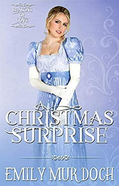 Smashwords – A Christmas Surprise: A Sweet Regency Romance – a book by Emily Murdoch