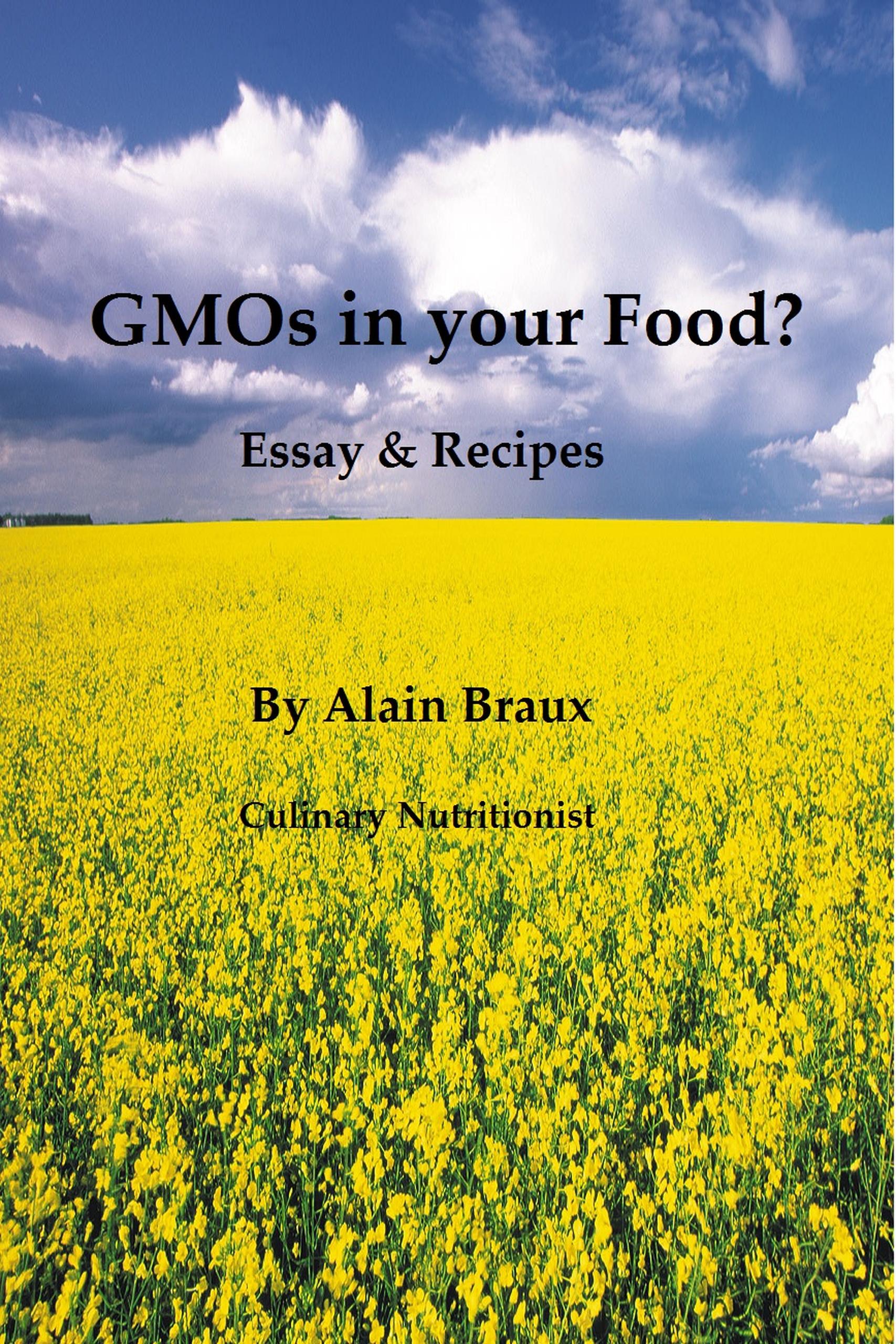 Smashwords – GMOs in your Food? Essays & Recipes – a book by Alain Braux