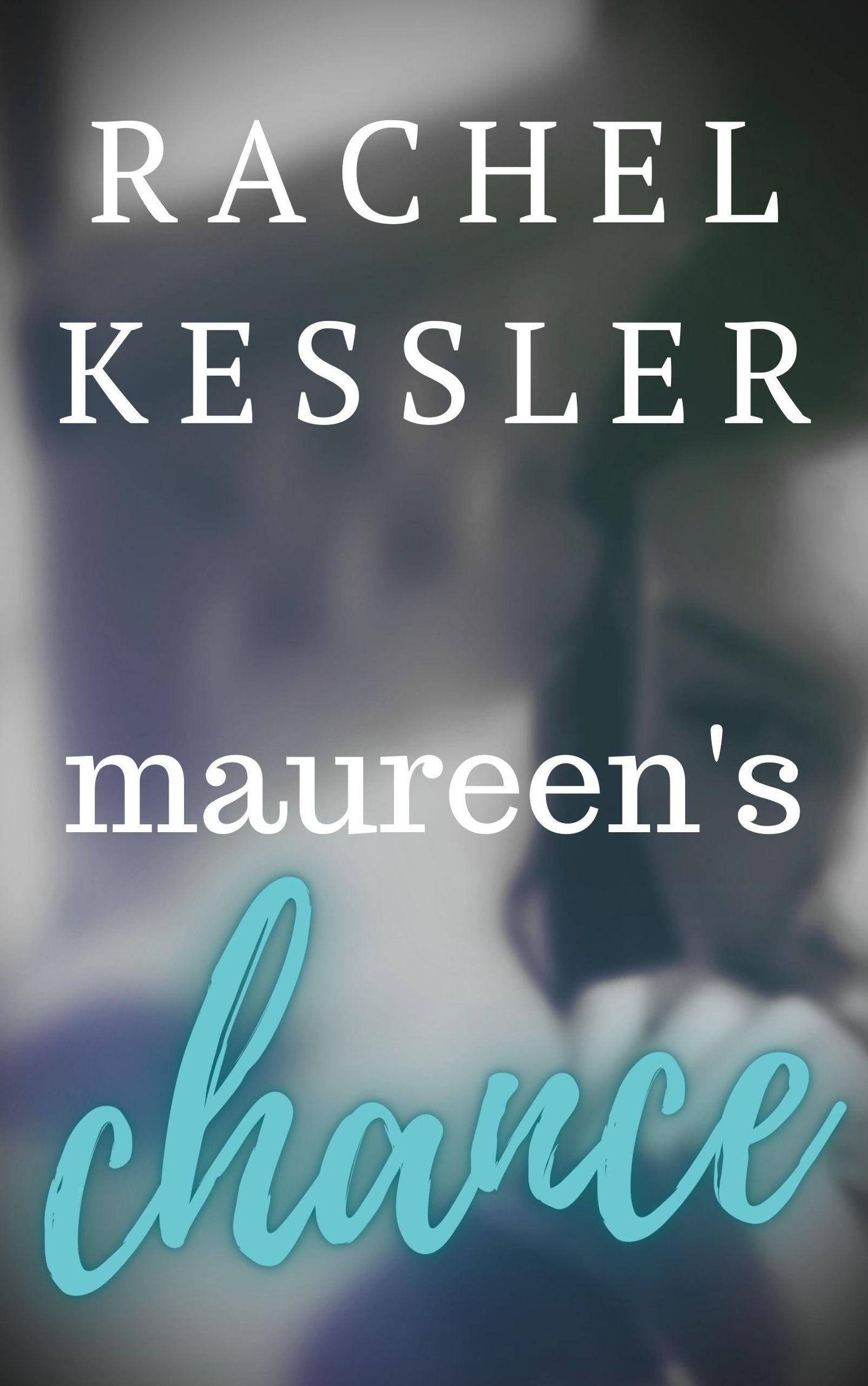 Smashwords – Maureen's Chance – a book by Rachel Kessler