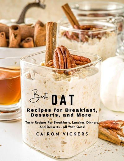 Smashwords – Best Oat Recipes for Breakfast, Desserts, and More : Tasty ...