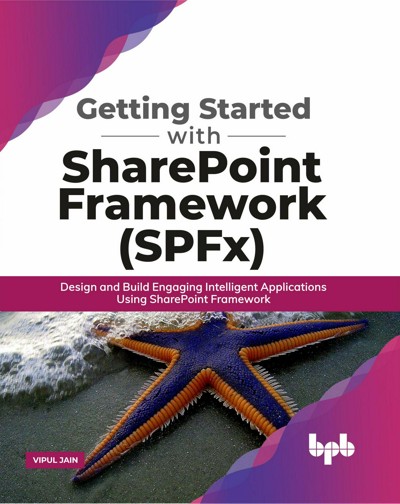 Smashwords – Getting Started with SharePoint Framework (SPFx): Design and Build Engaging ...