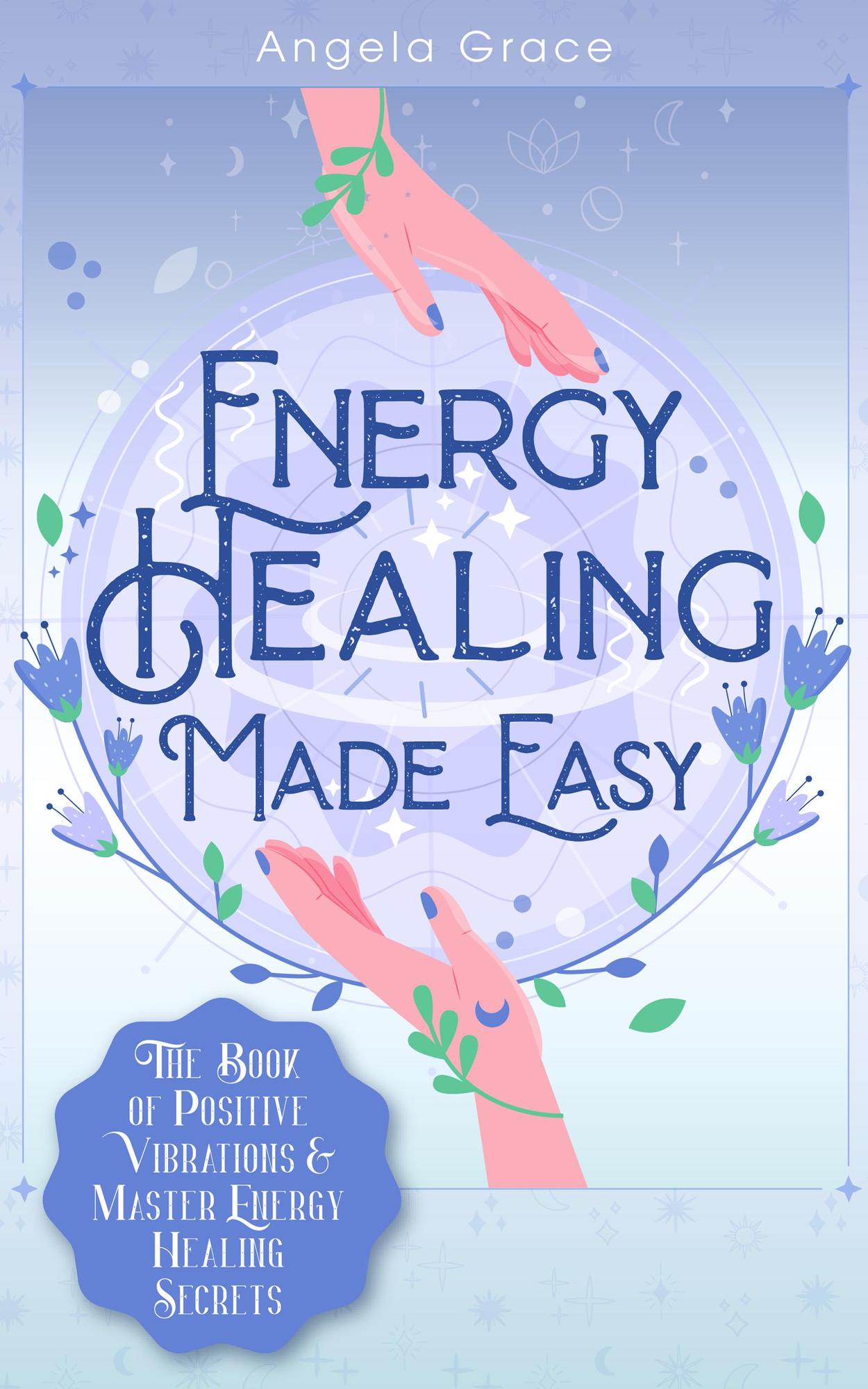 Smashwords – Energy Healing Made Easy: The Book of Positive Vibrations ...