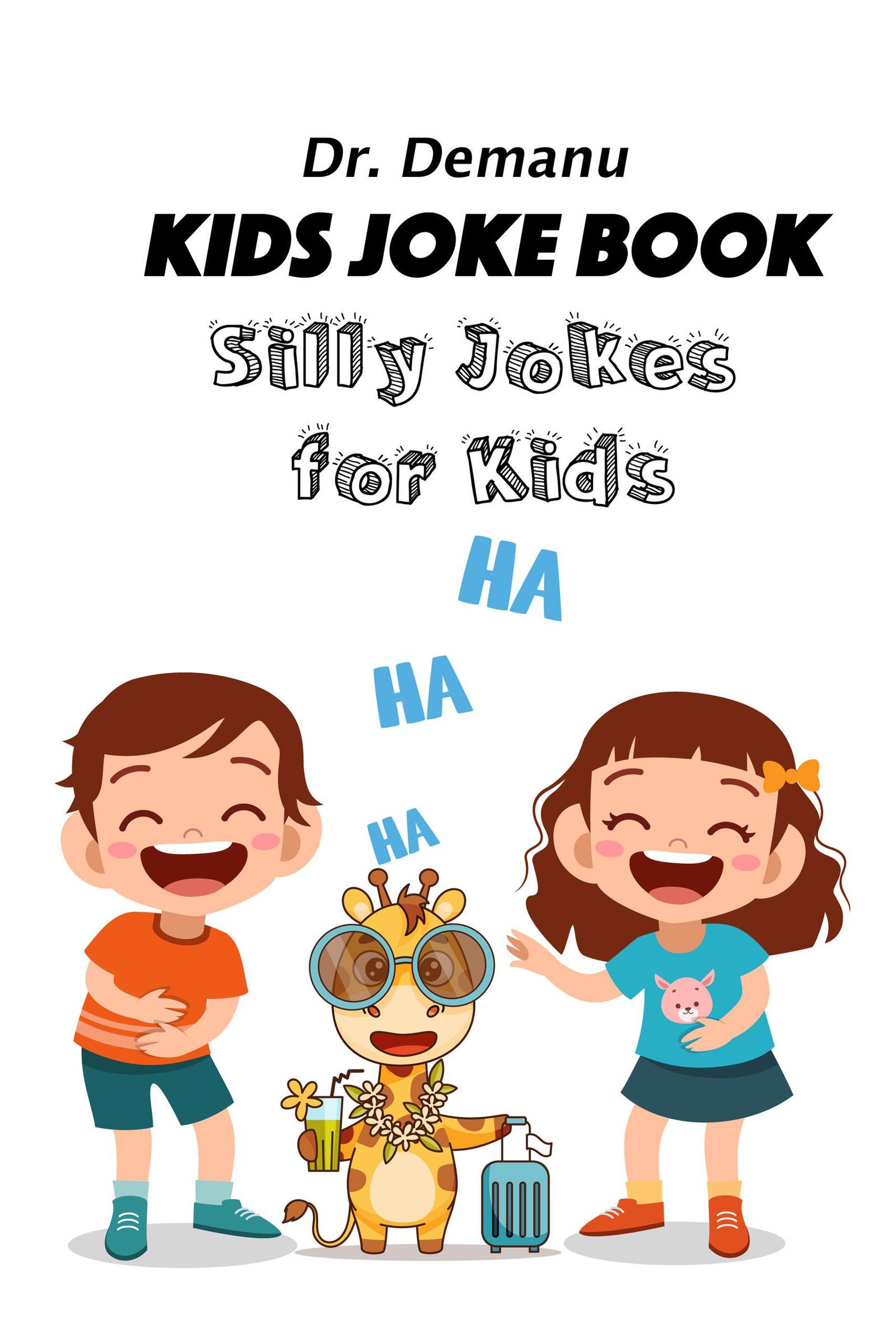 Smashwords – Kids Joke Book -Silly Jokes For Kids – a book by Dr. Demanu