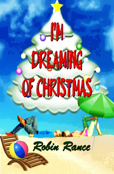 Smashwords – I'm Dreaming Of Christmas – a book by Robin Rance