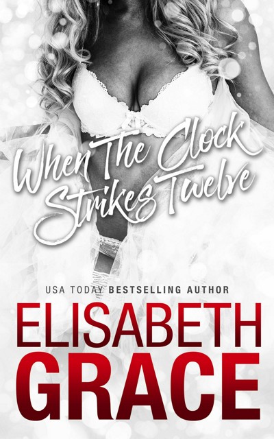 Smashwords – When The Clock Strikes Twelve – a book by Elisabeth Grace