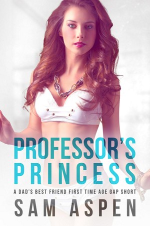 Smashwords – Professor's Princess: A Dad’s Best Friend First Time Age Gap Short