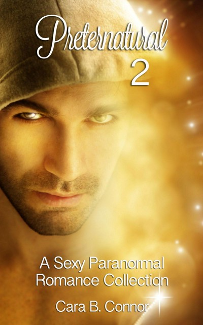 Smashwords – Preternatural 2: A Sexy Paranormal Romance Collection – a ...